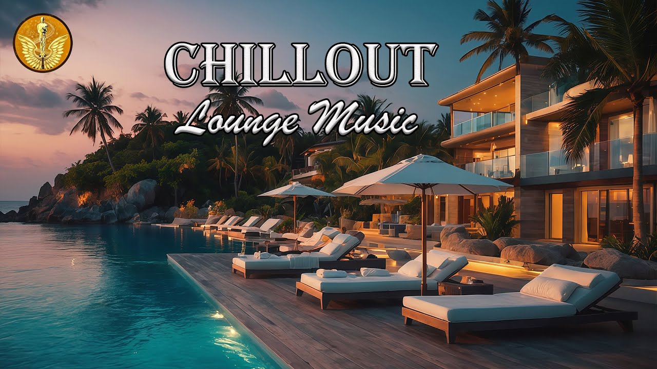 AMBIENT CHILLOUT MUSIC | Chillout Lounge Music | Relaxing Ambient Chill ...