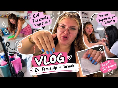 Tırnak Bakım Günü | Evi Temizledim | Her yer Müthiş oldu ✅ 