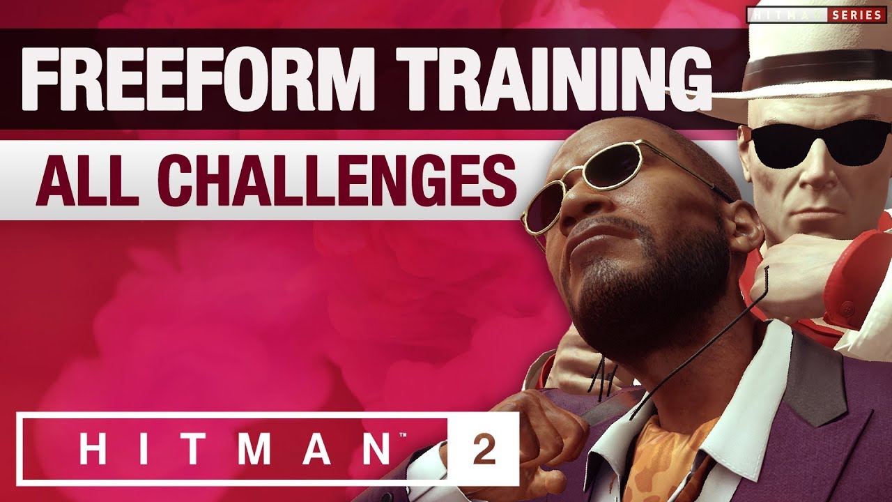 HITMAN 2 ICA Facility - Freeform Training - All Challenges - YouTube