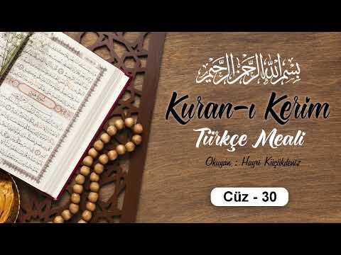 Kuran-ı Kerim Türkçe Meali  - 30.Cüz - Hayri Küçükdeniz