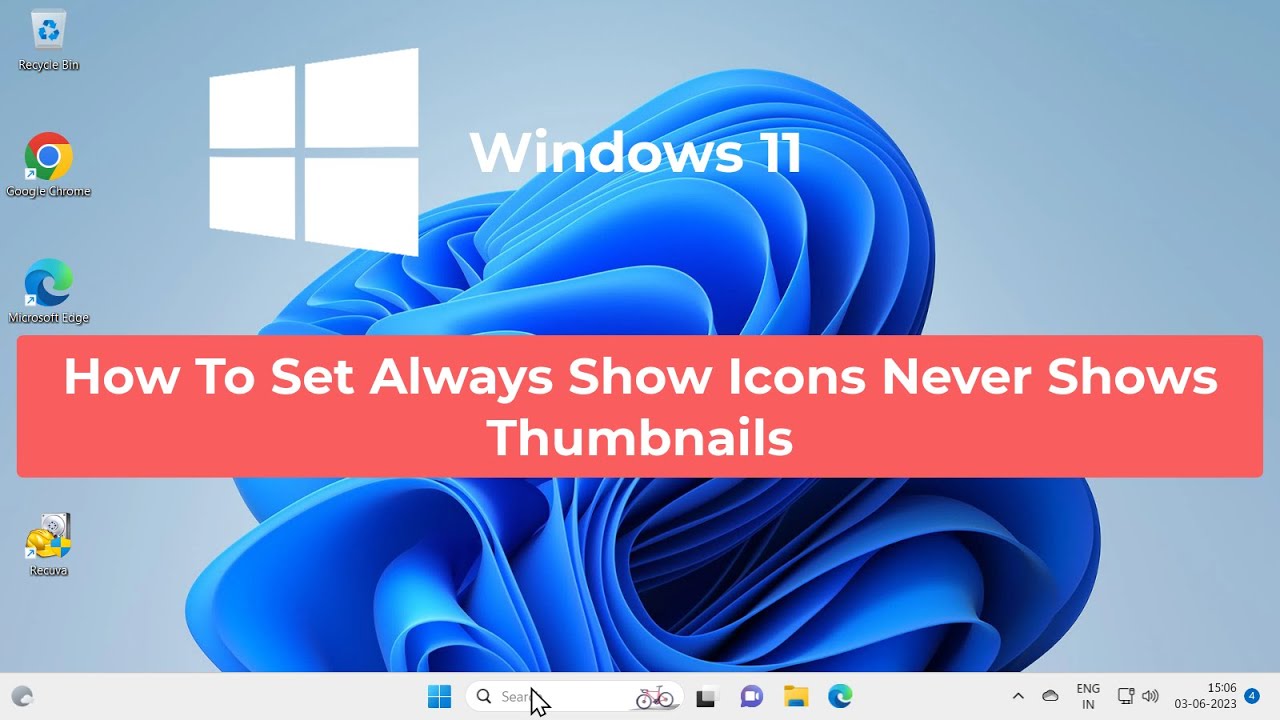 How To Set Always Show Icons Never Shows Thumbnails in Windows 11 - YouTube
