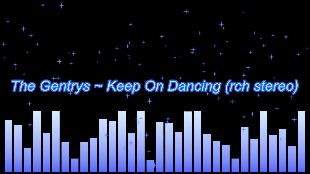 The Gentrys ~ Keep On Dancing (rechanneled stereo) - YouTube
