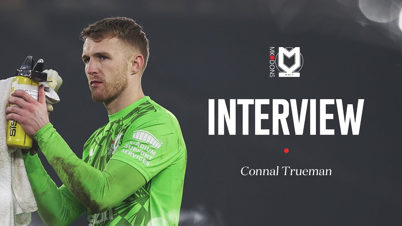 INTERVIEW: Connal Trueman on joining MK Dons - YouTube