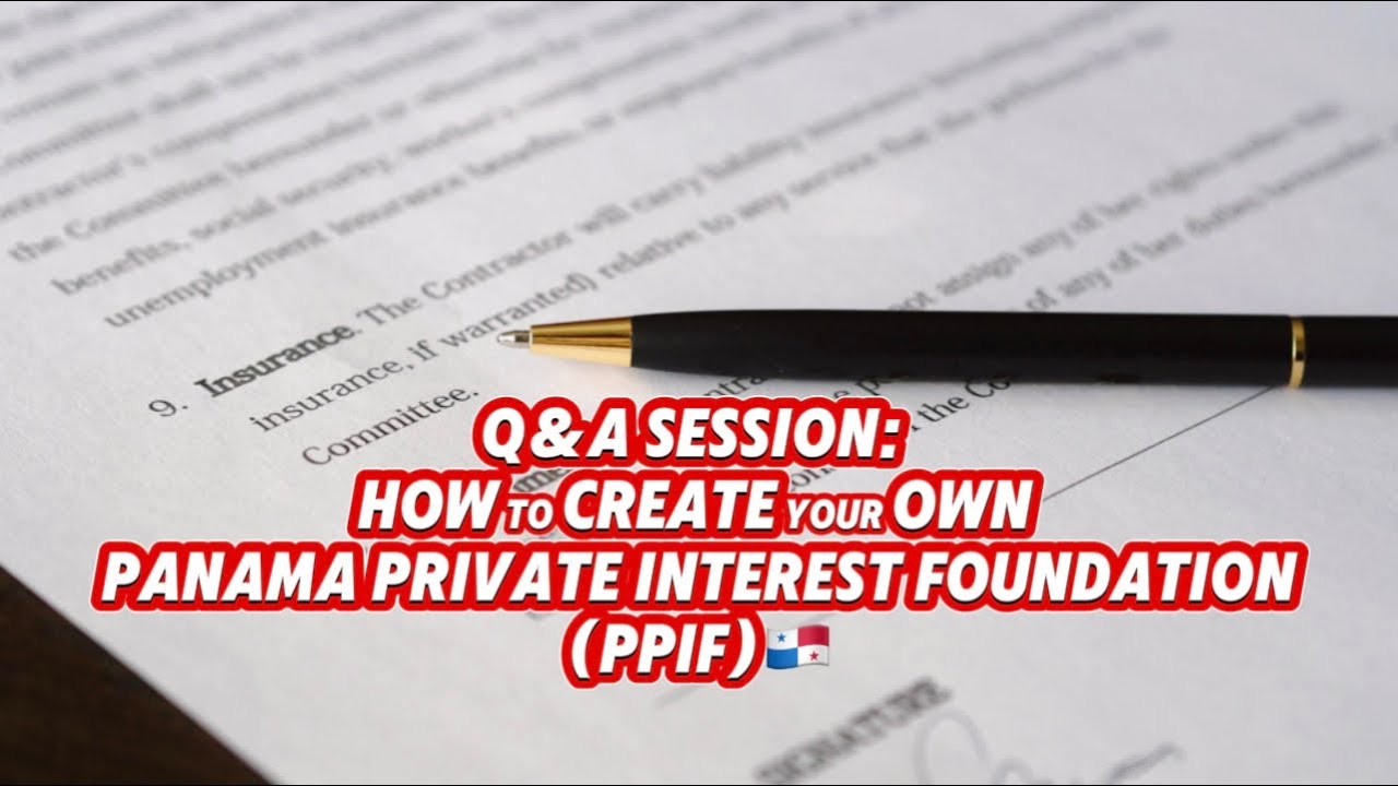 Q&A Session: How to create your own Panama Private Interest Foundation ...
