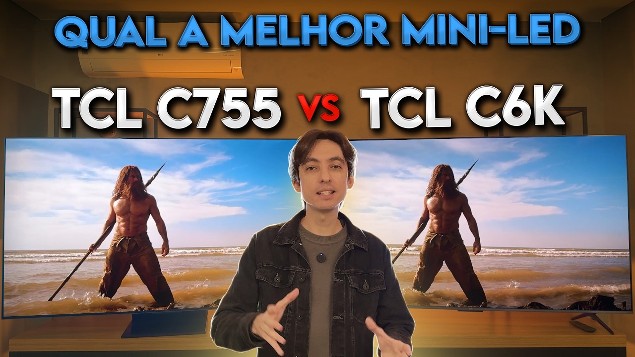 TCL C755 vs TCL C6K - Veja qual a melhor TV MINI LED para 2025! - YouTube
