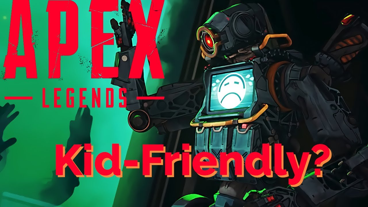 Is Apex Legends Kid Friendly? - YouTube