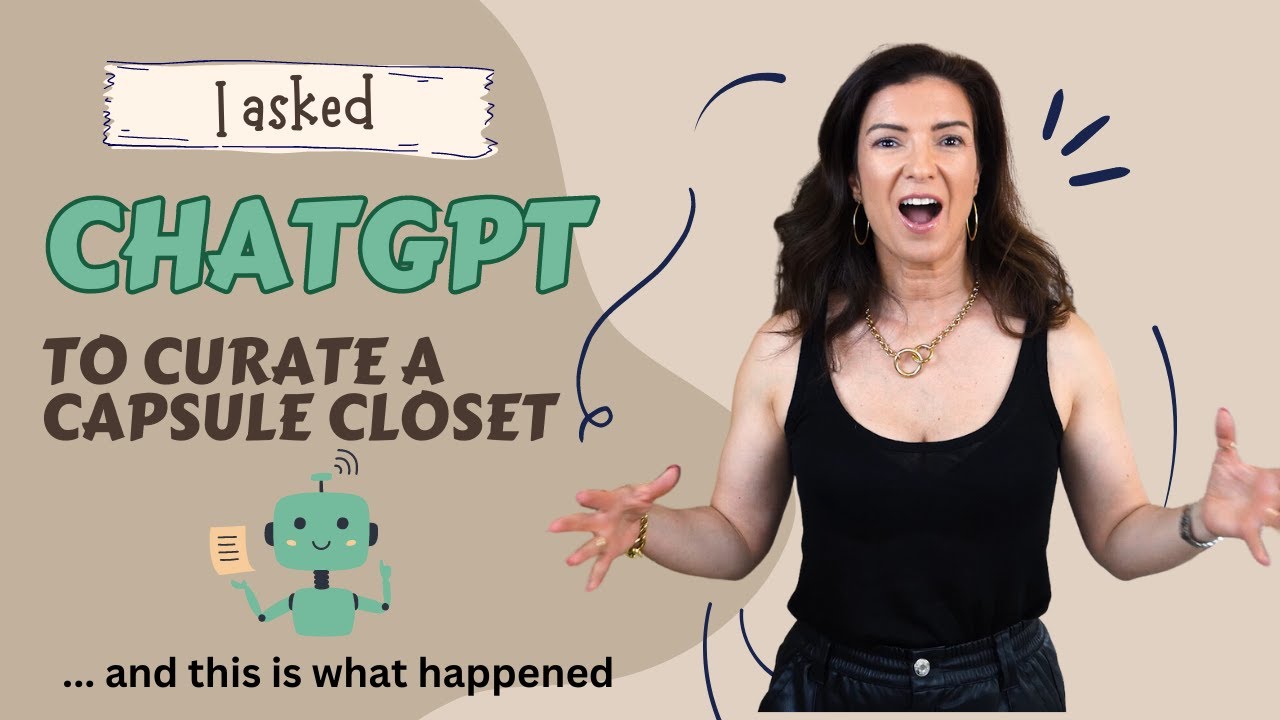 AI MEETS STYLE - I asked ChatGPT to CURATE a CAPSULE CLOSET - YouTube