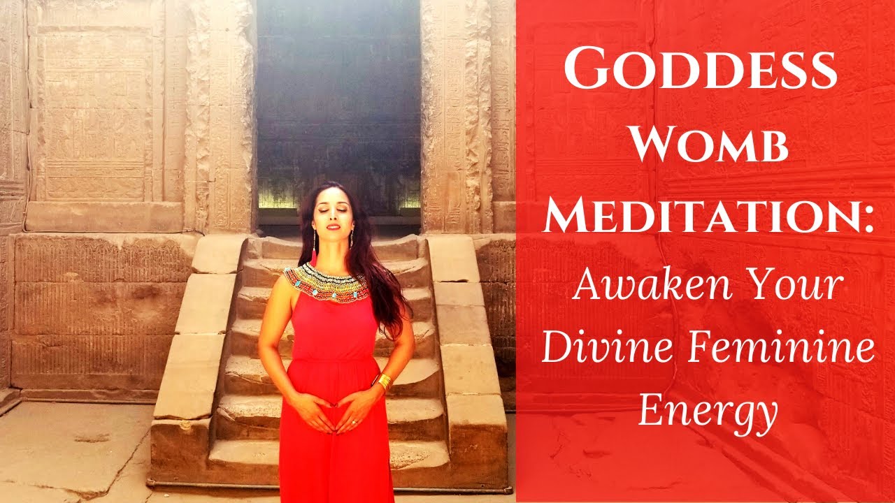 Goddess Womb Meditation: Awaken Divine Feminine Energy - YouTube