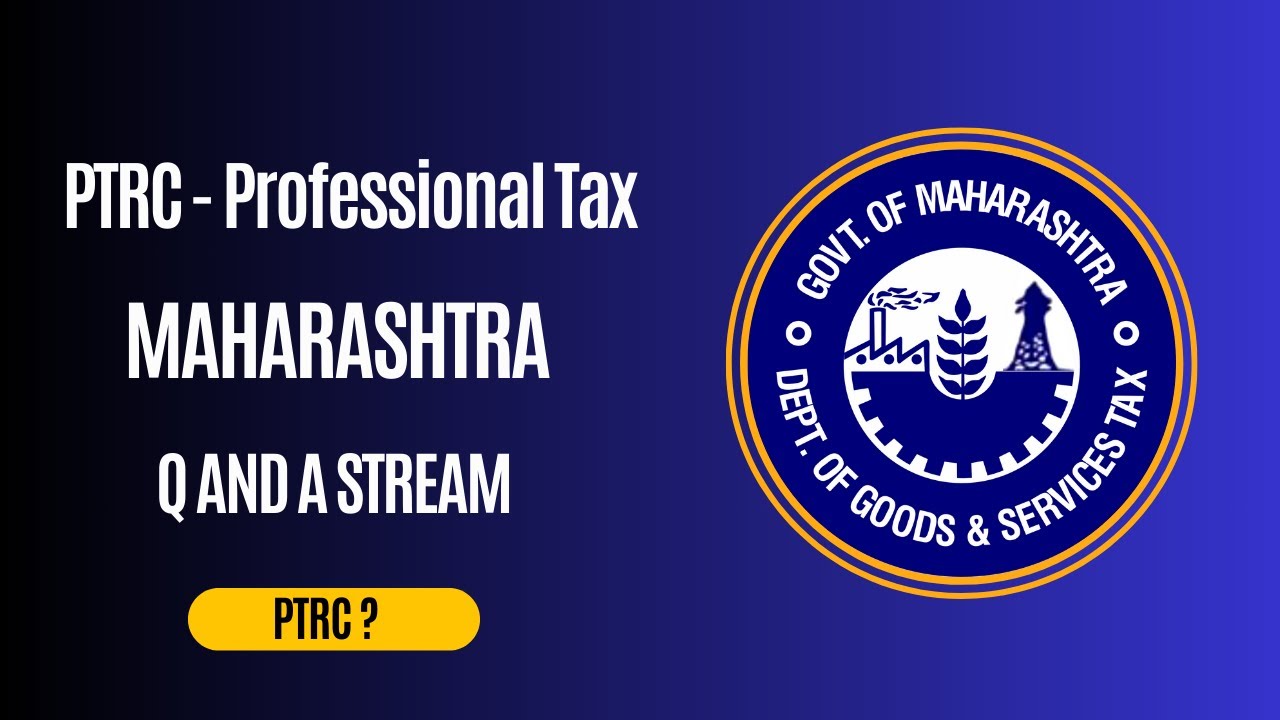 PTRC - Professional Tax Maharashtra l PTRC Q and A Stream - YouTube