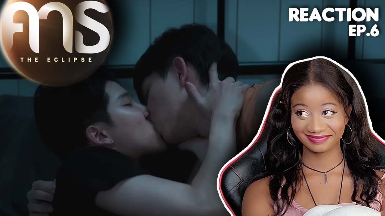 (Reaction) คาธ The Eclipse | EP.6 - YouTube
