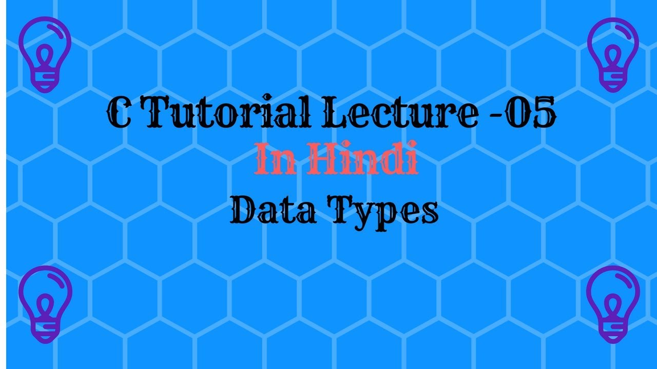 Lecture 5 Data Types In C Youtube