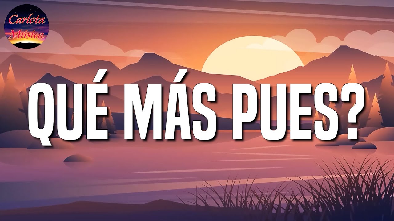 J Balvin, Maria Becerra - Qué Más Pues? (Letras\Lyric) - YouTube