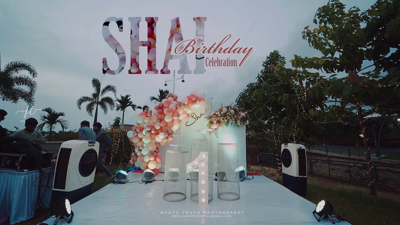 Shai Birthday || Birthday Highlights 2022 || Foto touch studio udupi ...