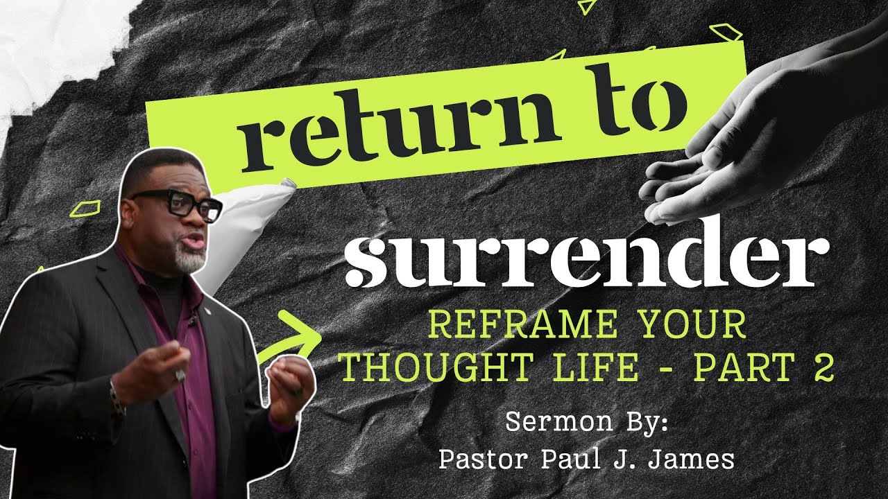 Return to Surrender (Reframe Your Thought Life!) Part 2 - YouTube