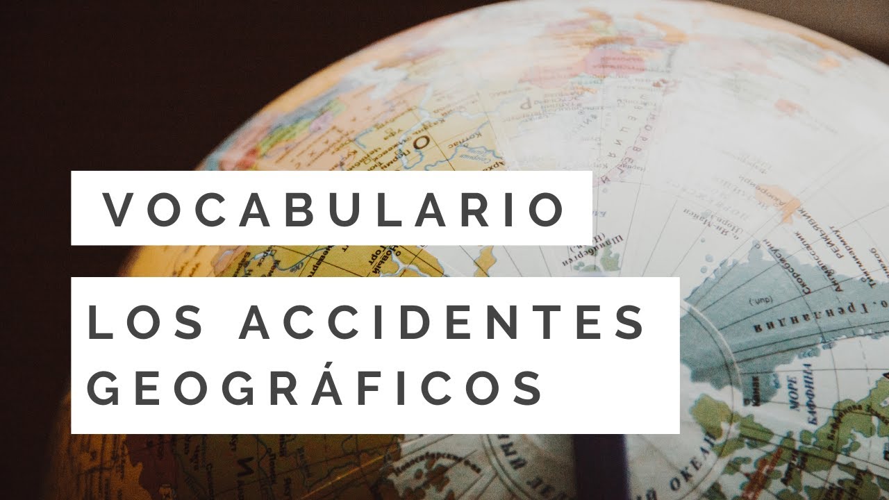 Vocabulario: Los accidentes geográficos | La página del español - YouTube