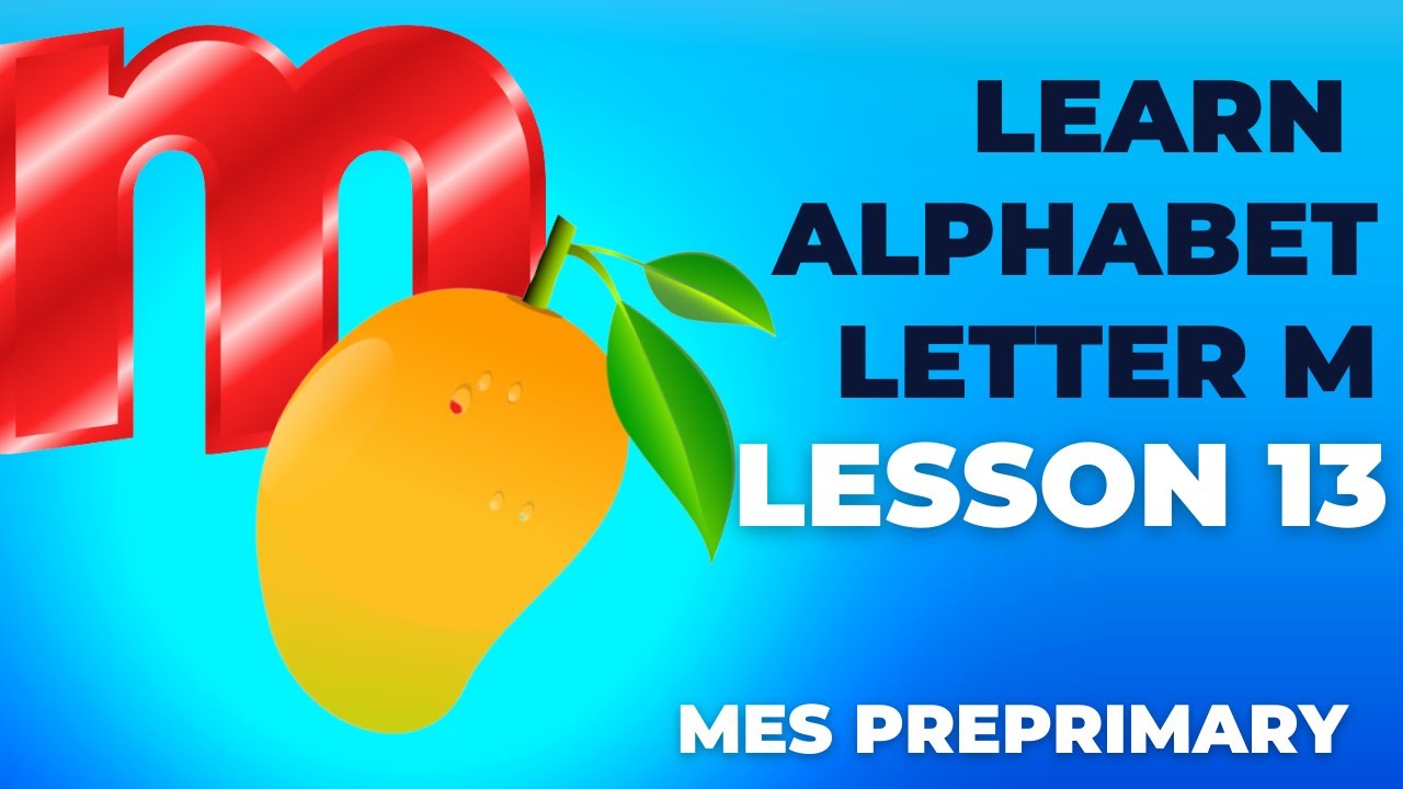 Learn Letter m II Alphabets II Lesson 13 II @mespreprimary - YouTube