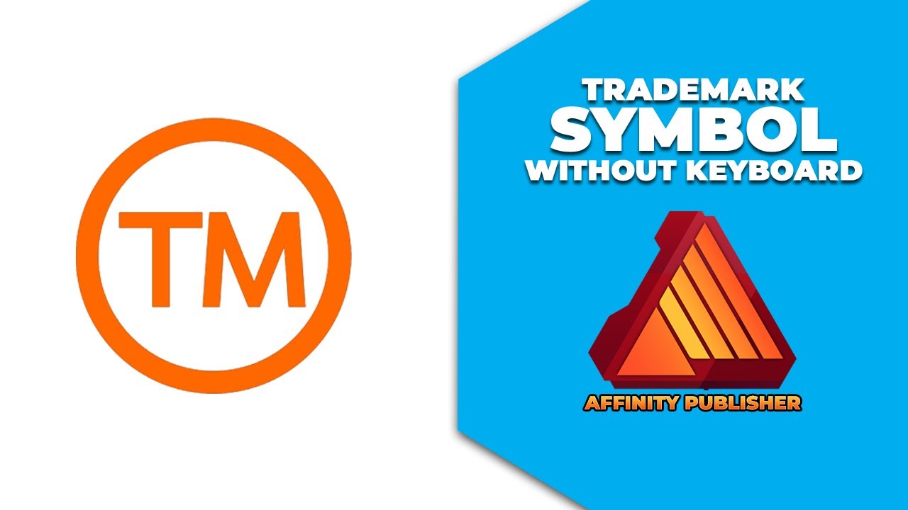 How to insert trademark symbol in affinity publisher without keyboard ...