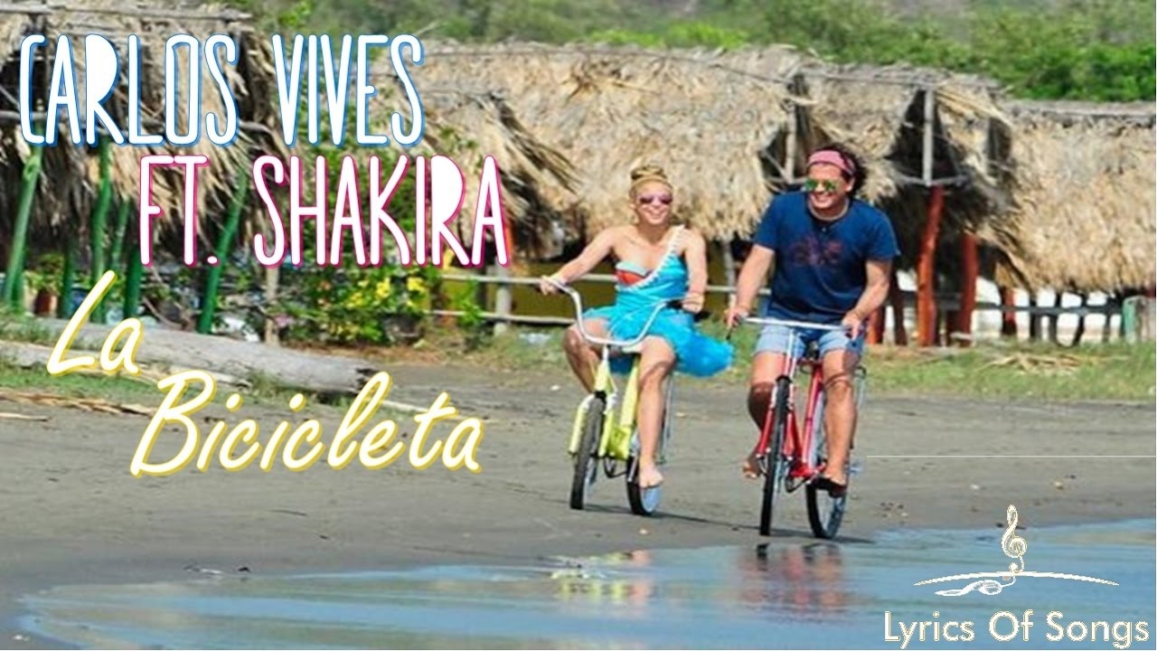 Carlos Vives ft. Shakira - La Bicicleta | Lyrics Of Songs - YouTube