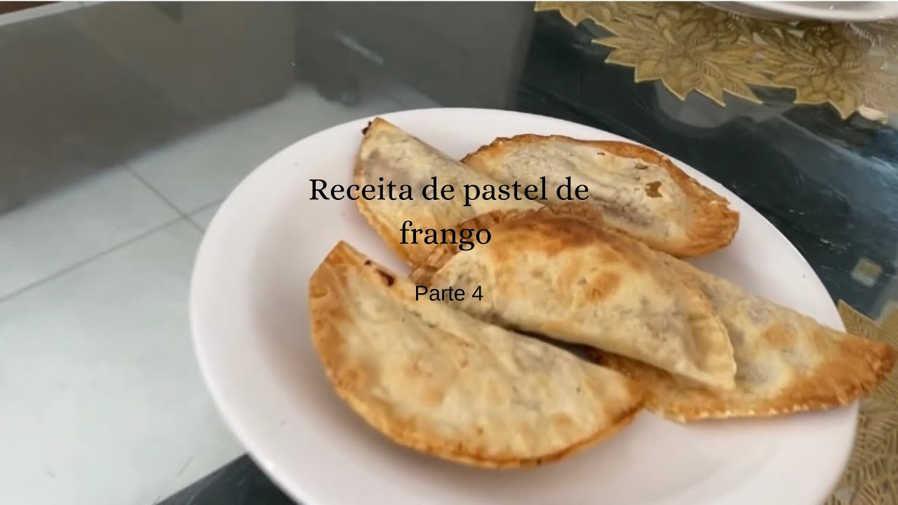 RECEITA DE PASTEL DE FRANGO (parte 4) - YouTube