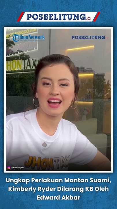 Ungkap Perlakuan Mantan Suami, Kimberly Ryder Dilarang KB Oleh Edward Akbar - YouTube