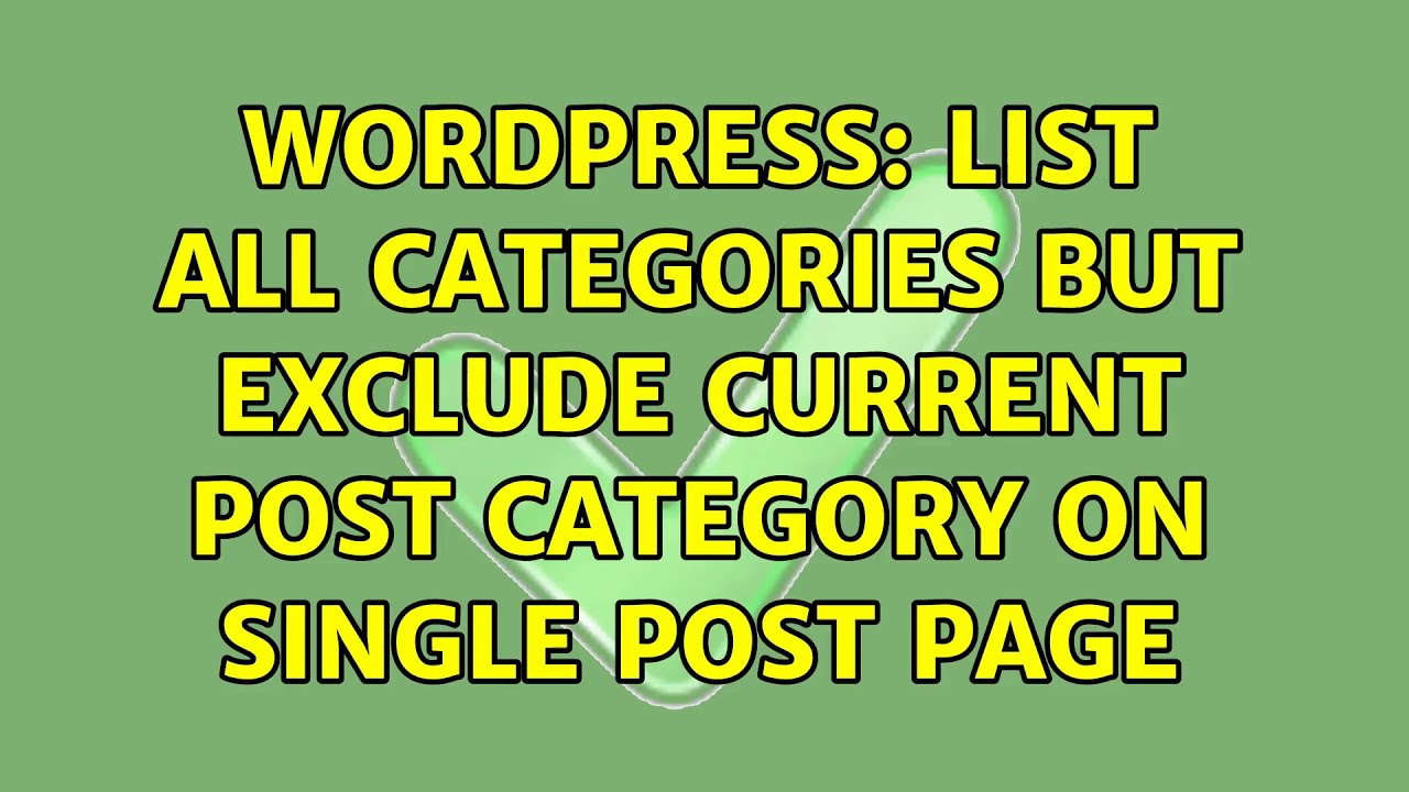 Wordpress List All Categories But Exclude Current Post Category On Wordpress List All Categories But Exclude Current Post Category On