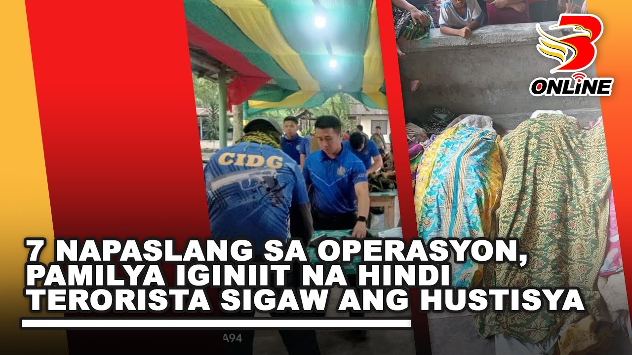 7 Napaslang Sa Operasyon Pamilya Iginiit Na Hindi Terorista Sigaw Ang