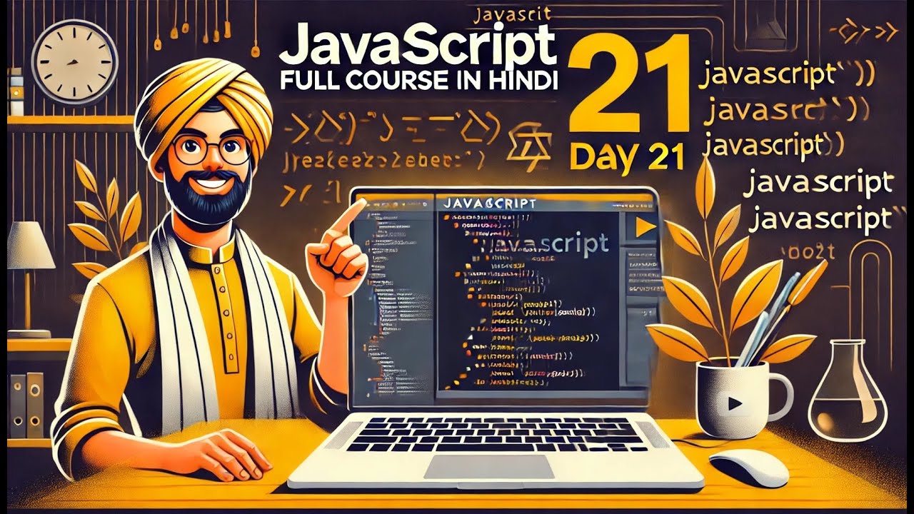 Java Script Full Course In Hindi Day 21 Javascriptfullcourse Education Programming Youtube