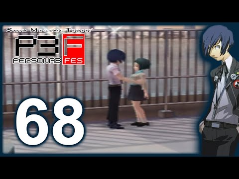 Persona 3: FES - Episode 68: \