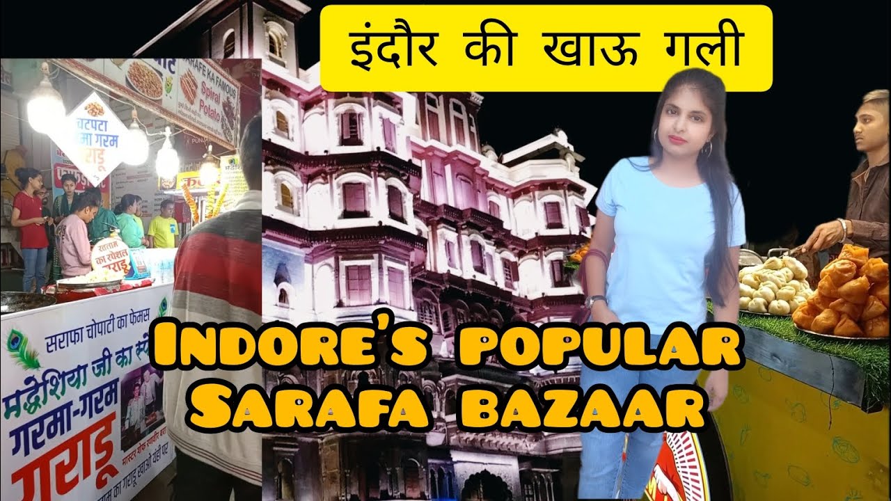 Indore's Popular Sarafa Bazaar | Sarafa Bazaar Popular Street Food ...