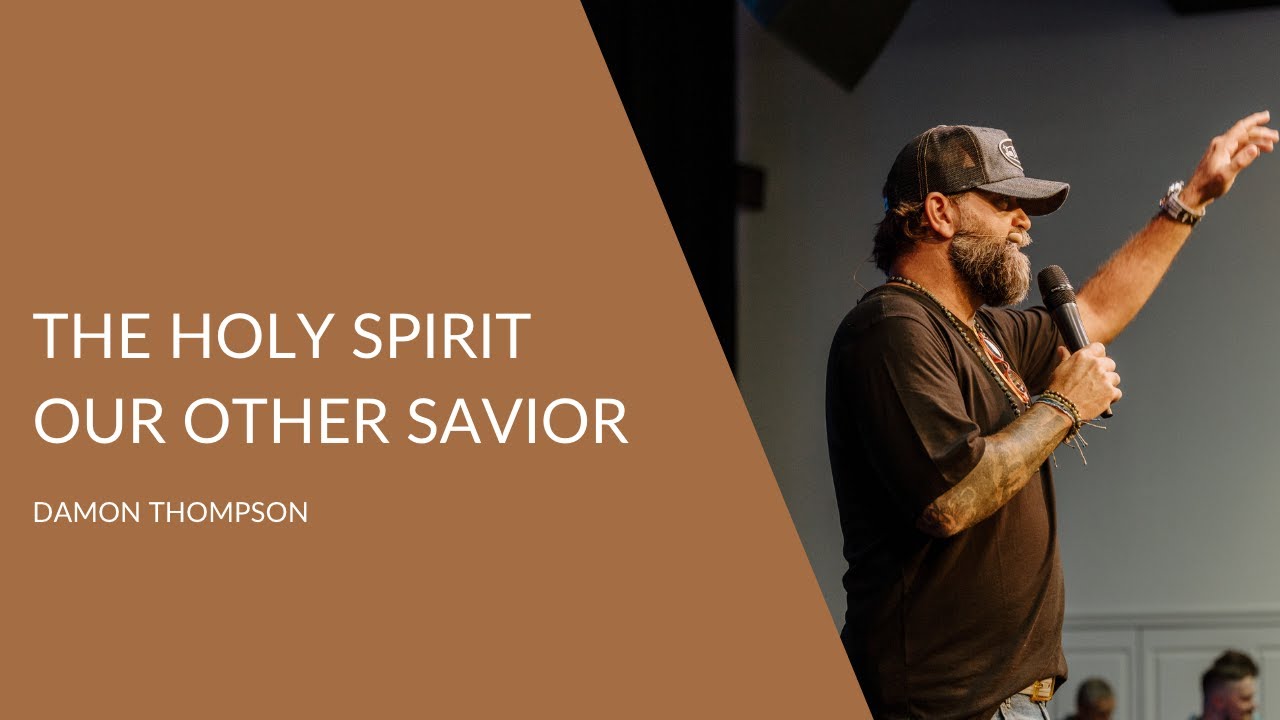 The Holy Spirit - Our Other Savior | Damon Thompson - YouTube