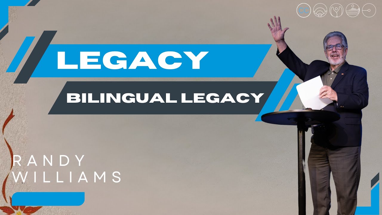 Bilingual Legacy | Legacy Week 02 | Pastor Randy Williams - YouTube