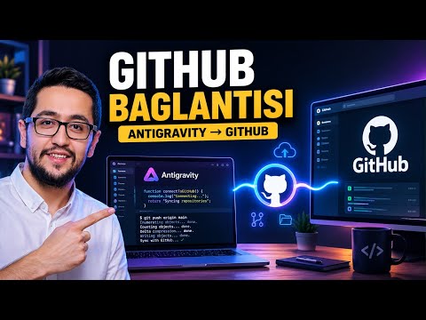 Antigravity GitHub Bağlantısı Nasıl Yapılır? | Öğretmenler İçin