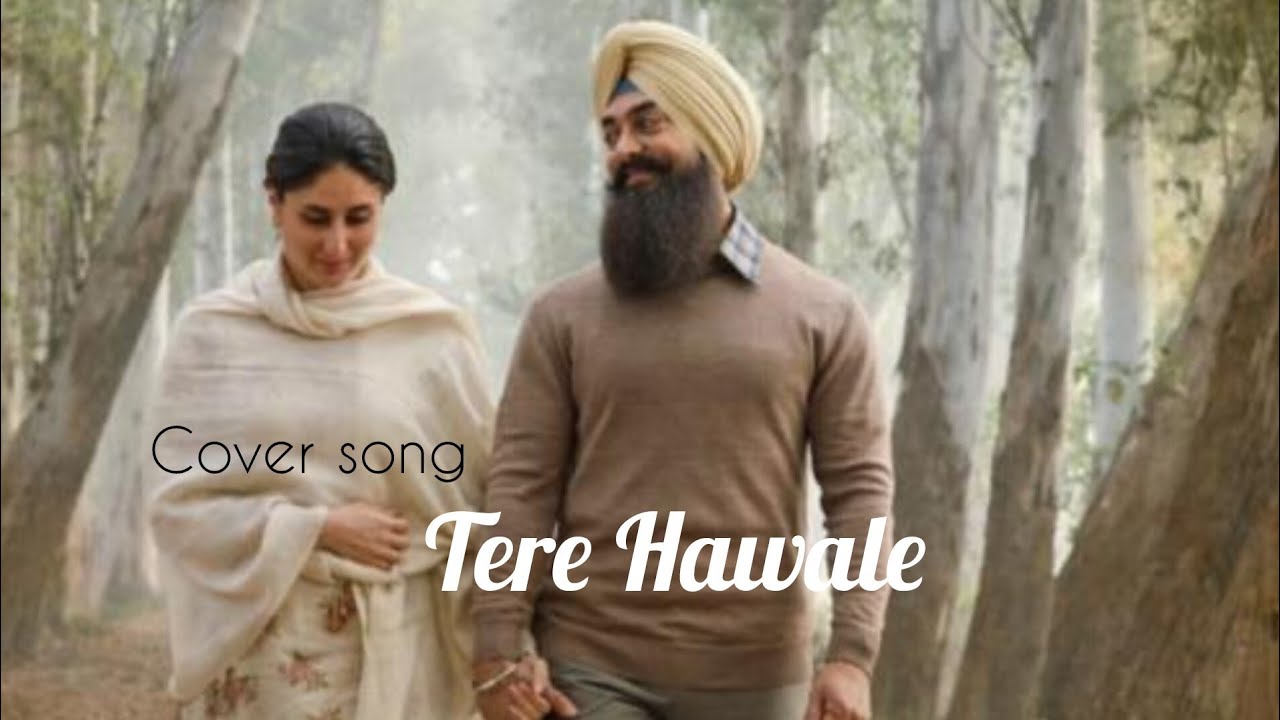Tere Hawale |LAL Singh Chadda| cover song with lyrics|saurabhmusic81 ...