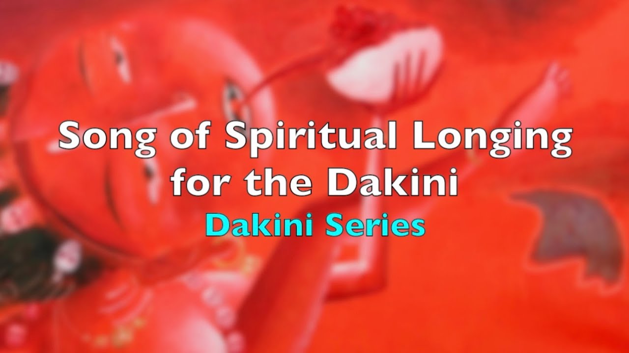 Song of Spiritual Longing for the Dakini - Dakini Series - YouTube