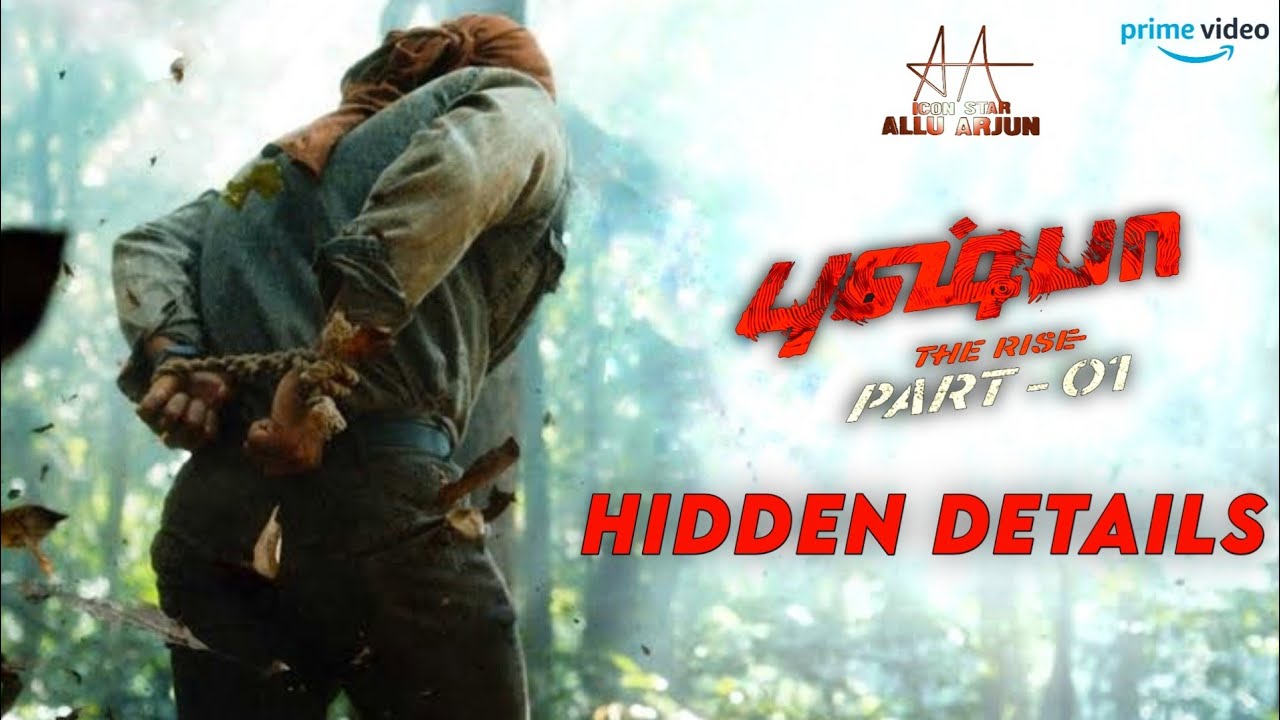 Pushpa - Hidden Details | Allu Arjun | Rashmika | Fahadh Faasil | Sukumar | Mr.FILMIC DECODER ...