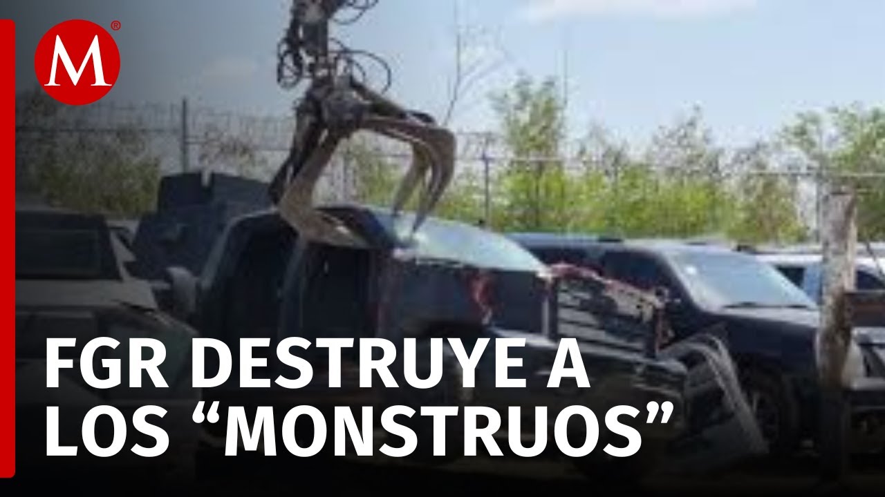 La FGR destruye 25 vehículos de los llamados 'Monstruos' blindados en ...