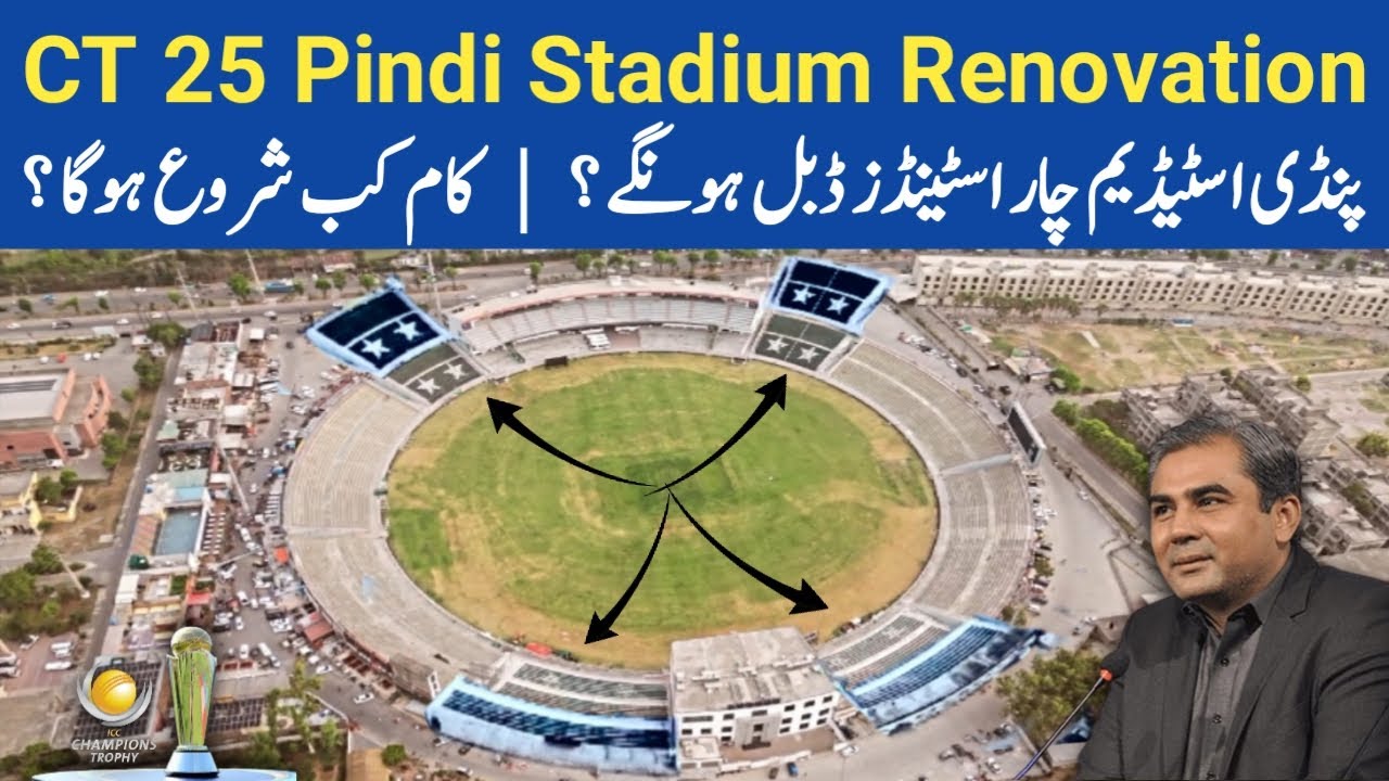 Pindi Cricket Stadium Renovation & Upgrade Plan | 4 Stands Will Be ...