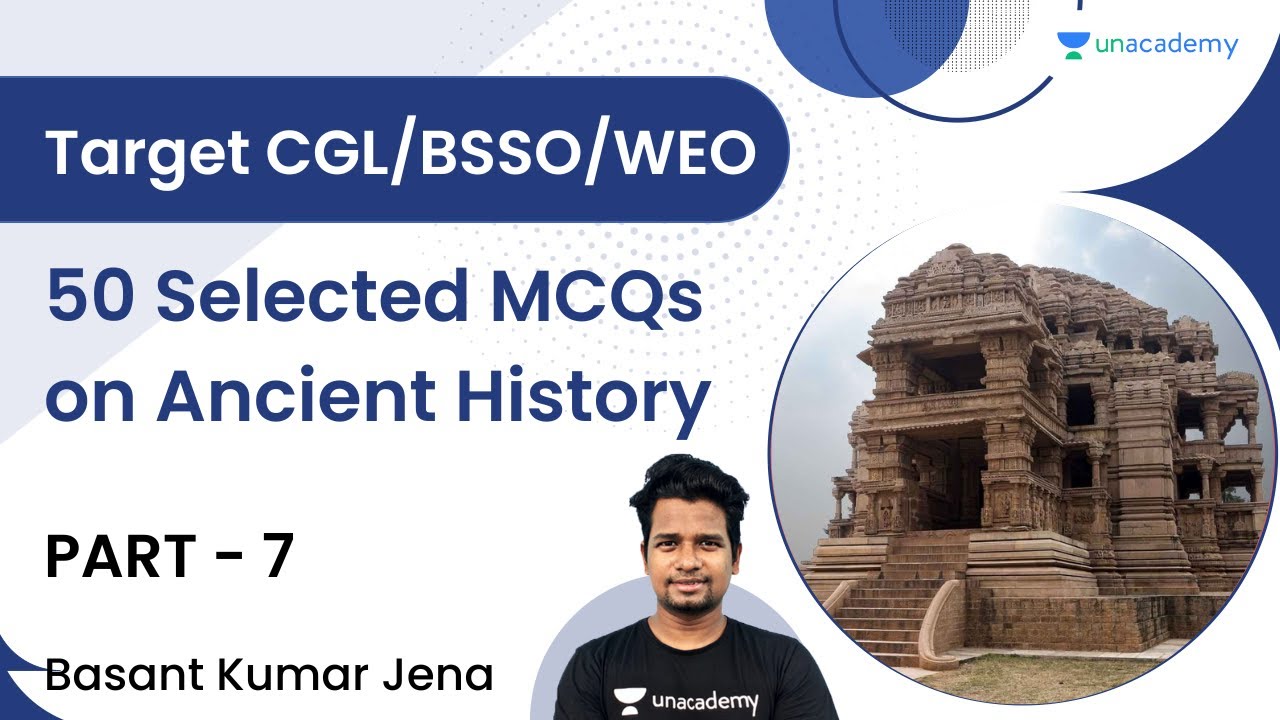 Target CGL/BSSO/WEO | 50 Selected MCQS on Ancient History - 7 | Basant Kumar Jena - YouTube