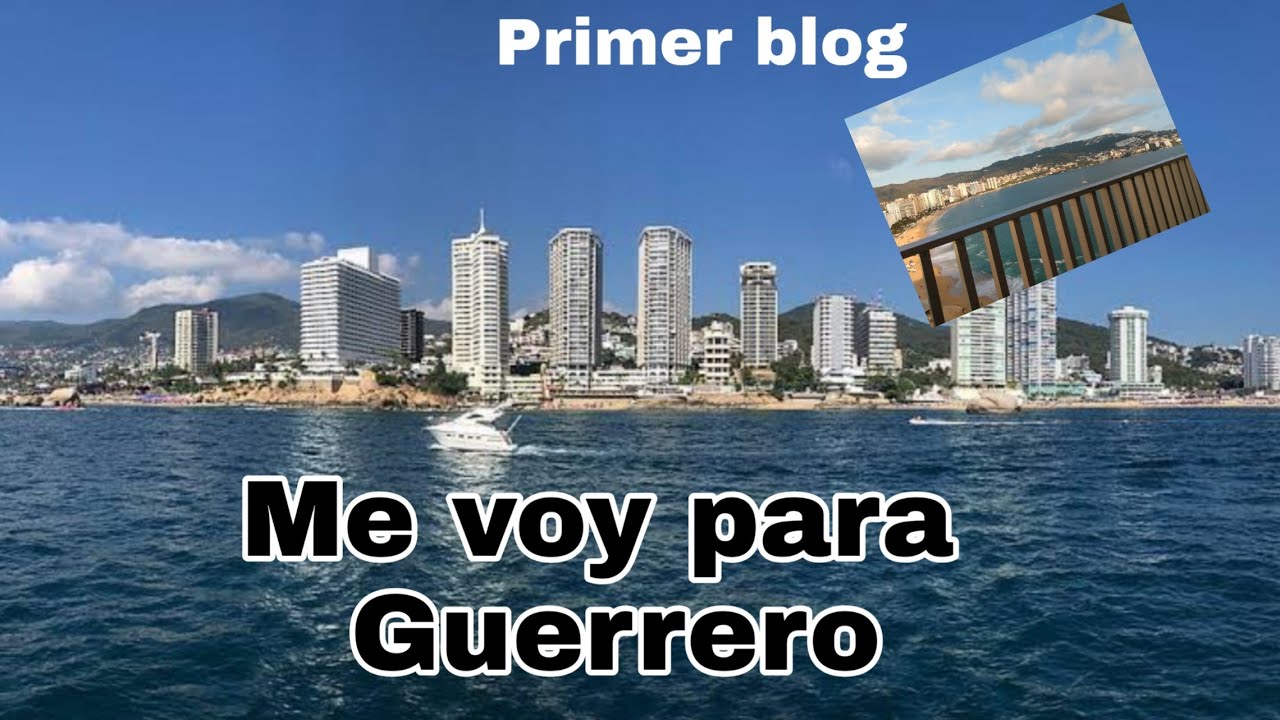De viaje a Acapulco/ Primer blog - YouTube