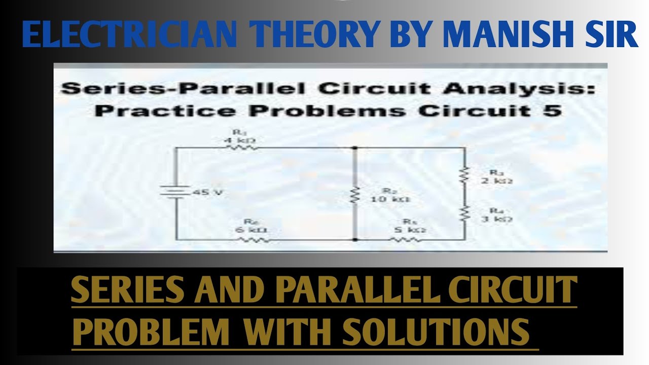 series and parallel circuit problem with solutions - YouTube
