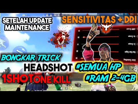 SENSITIVITAS + DPI TERBARU‼️Sensitivitas Auto Headshot Terbaru Setelah Maintenance - Garena FreeFire
