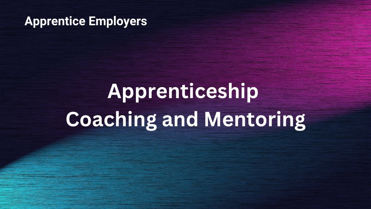 Apprenticeship Coaching and Mentoring - YouTube