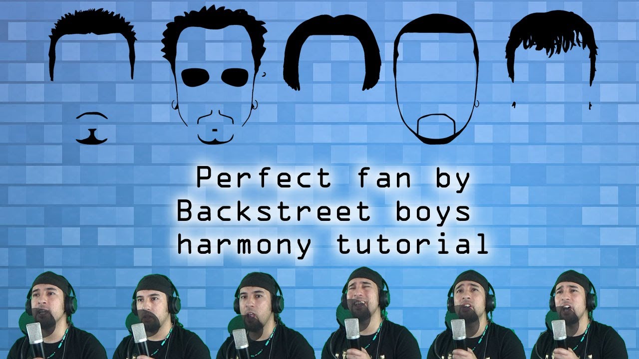 Perfect fan by backstreet boys harmony tutorial - YouTube