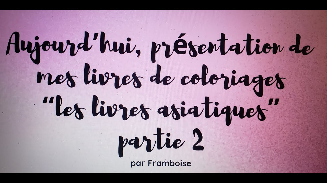 Présentation de ma collection de livre de coloriage partie 2 - YouTube