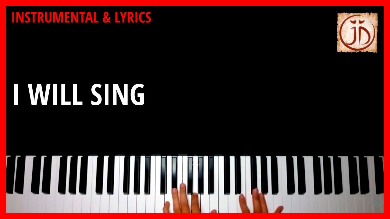 I WILL SING - Instrumental & Lyric Video - YouTube