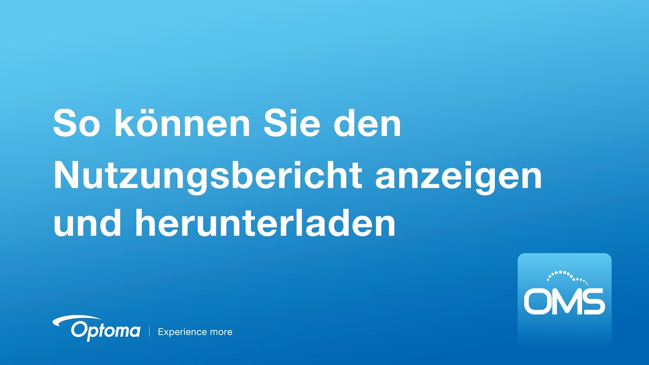 So können Sie den Nutzungsbericht anzeigen und herunterladen | Optoma ...