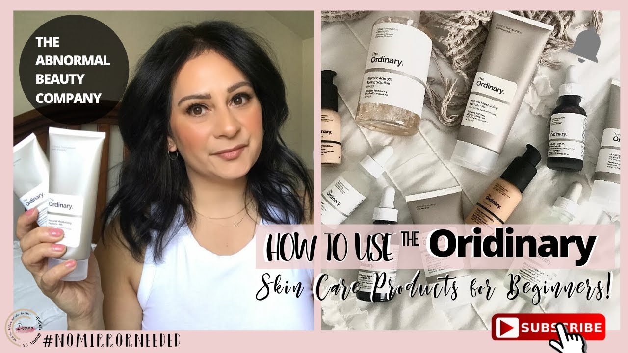 How to use THE ORDINARY Skin Care Products | For BEGINNERS! - YouTube