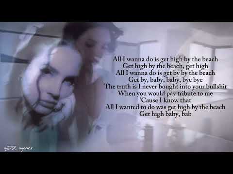 High by the Beach by Lana Del Rey  (Lyric)