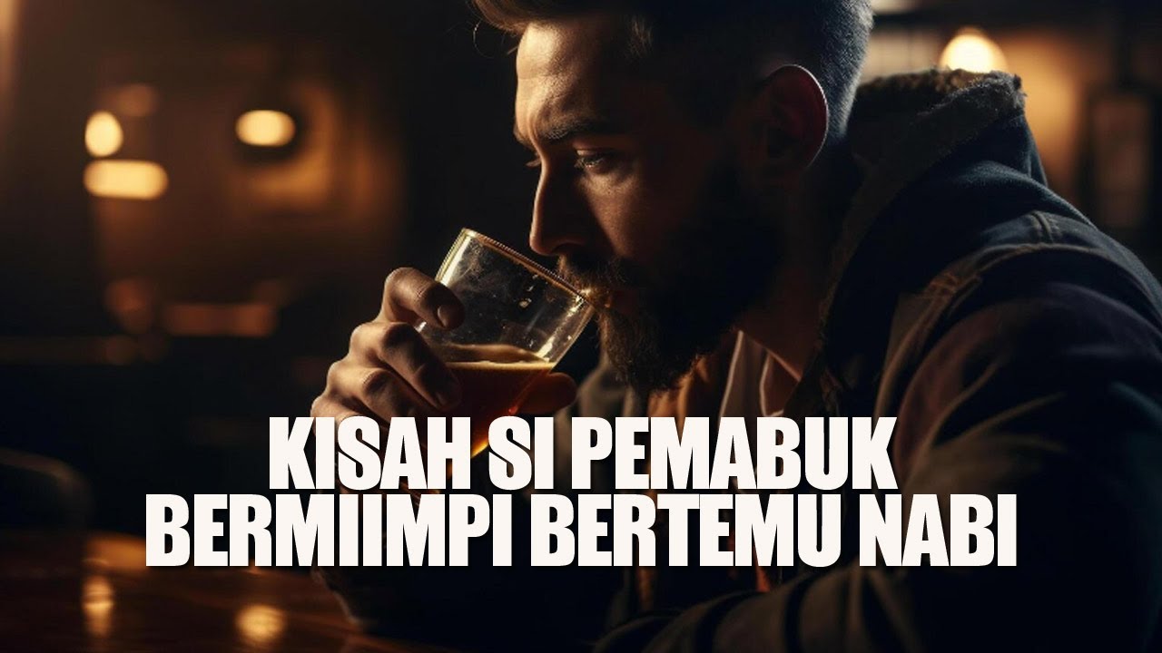Kisah Pemabuk Bermimpi Bertemu Nabi ﷺ - YouTube