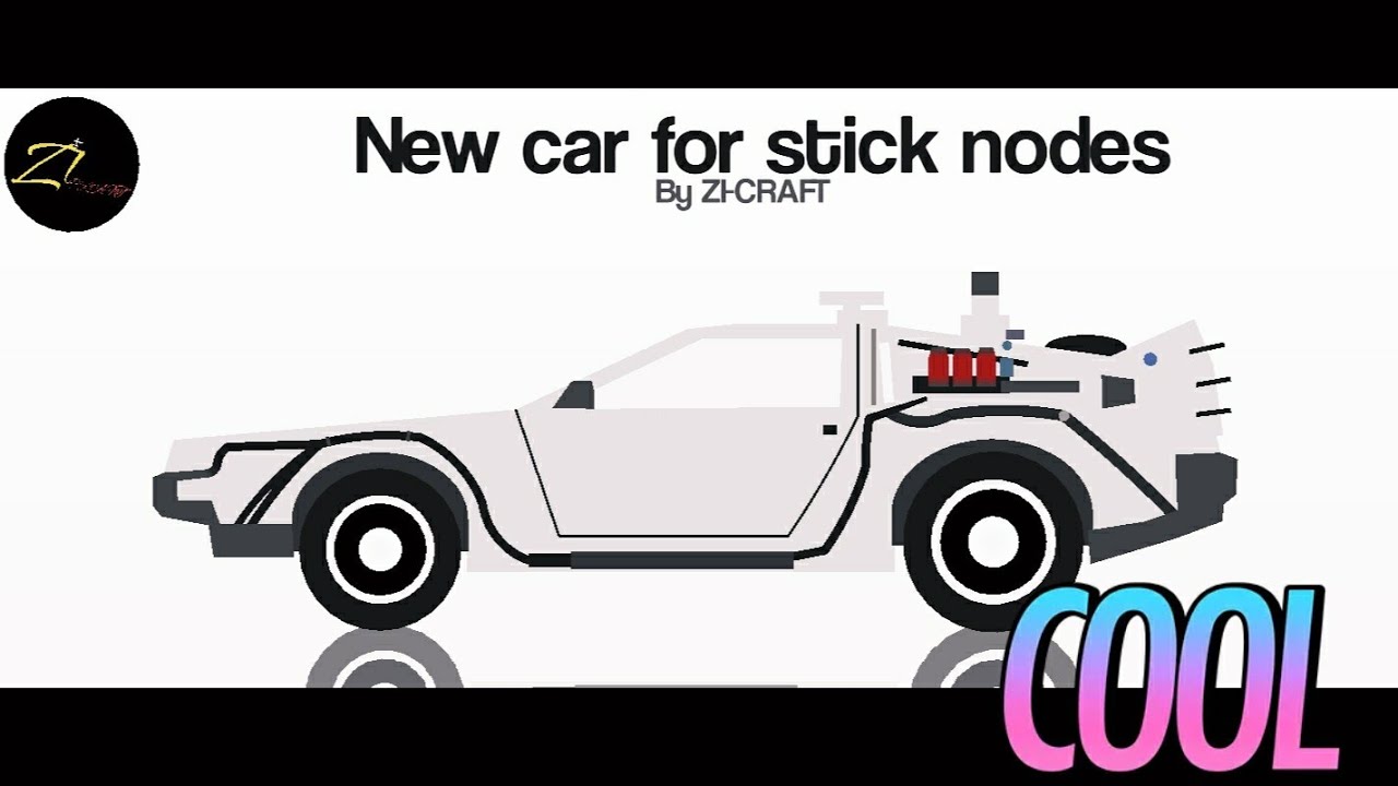 New car for stick nodes "DMC-12 Time machine" - YouTube